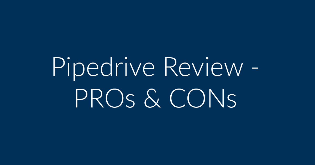 Pipedrive Review - PROs & CONs.
