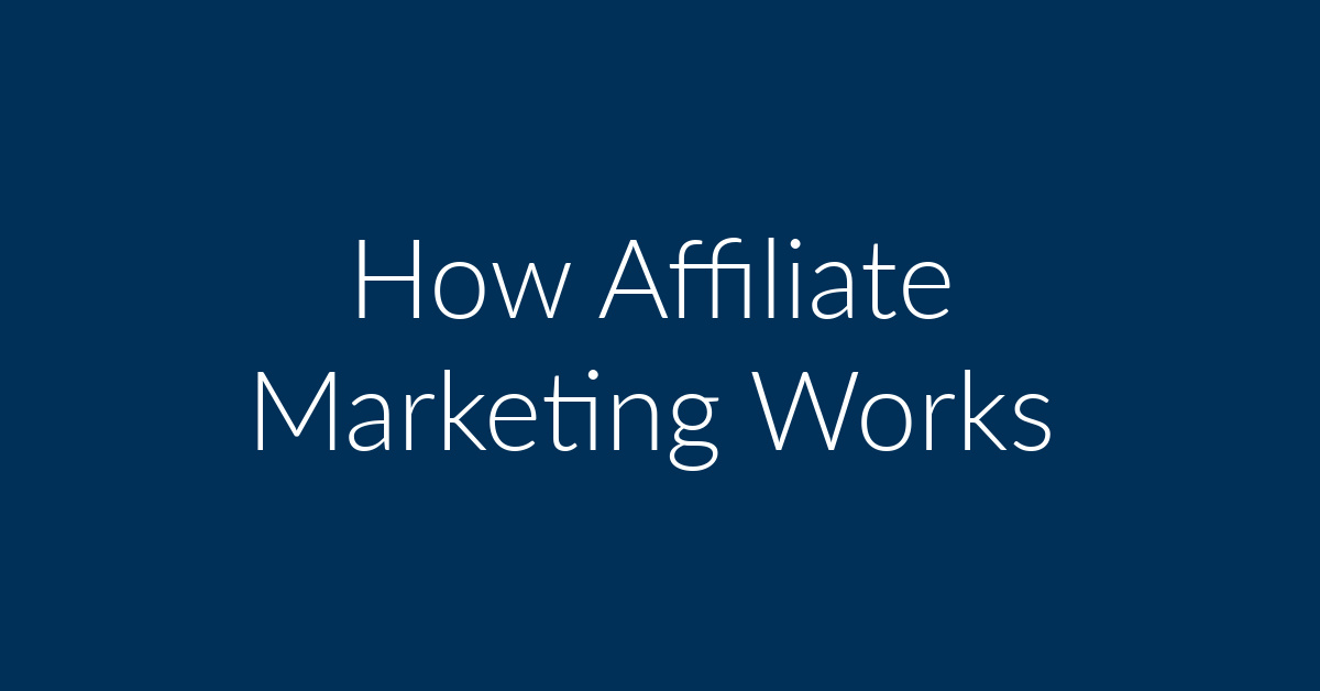 How Affiliate Marketing Works | Call Planet Marketing