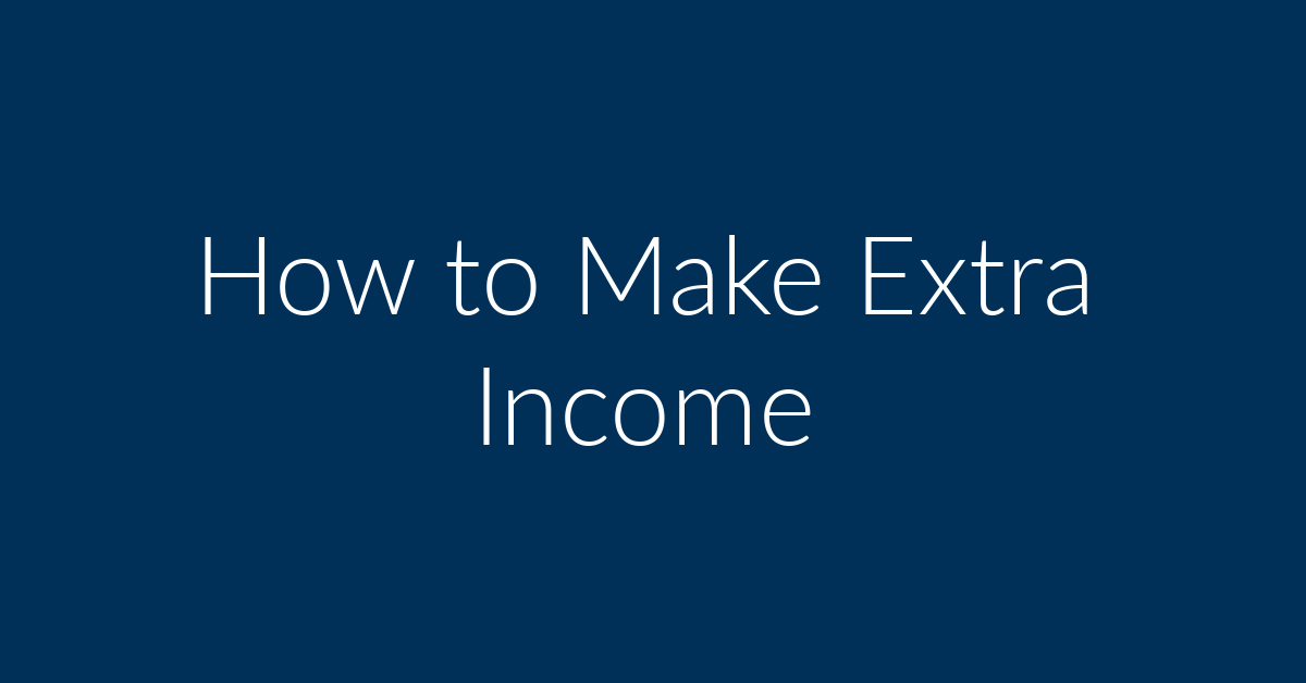 How to Make Extra Income in the year 2020